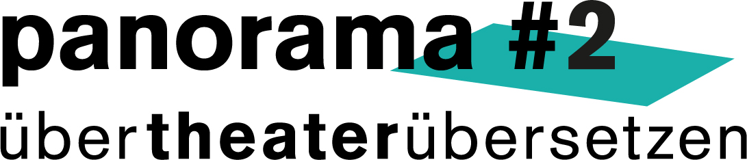 panorama #2: übertheaterübersetzen – drama panorama